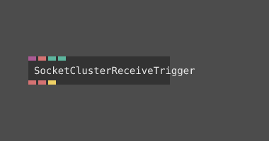 op SocketClusterReceiveTrigger