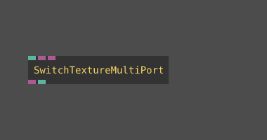 op SwitchTextureMultiPort
